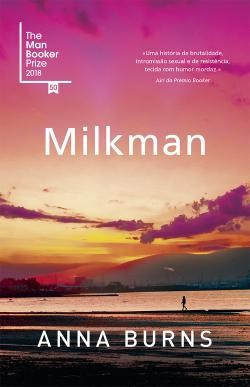 "Milkman" de Anna Burns - o vencedor do Booker Prize chega hoje ...